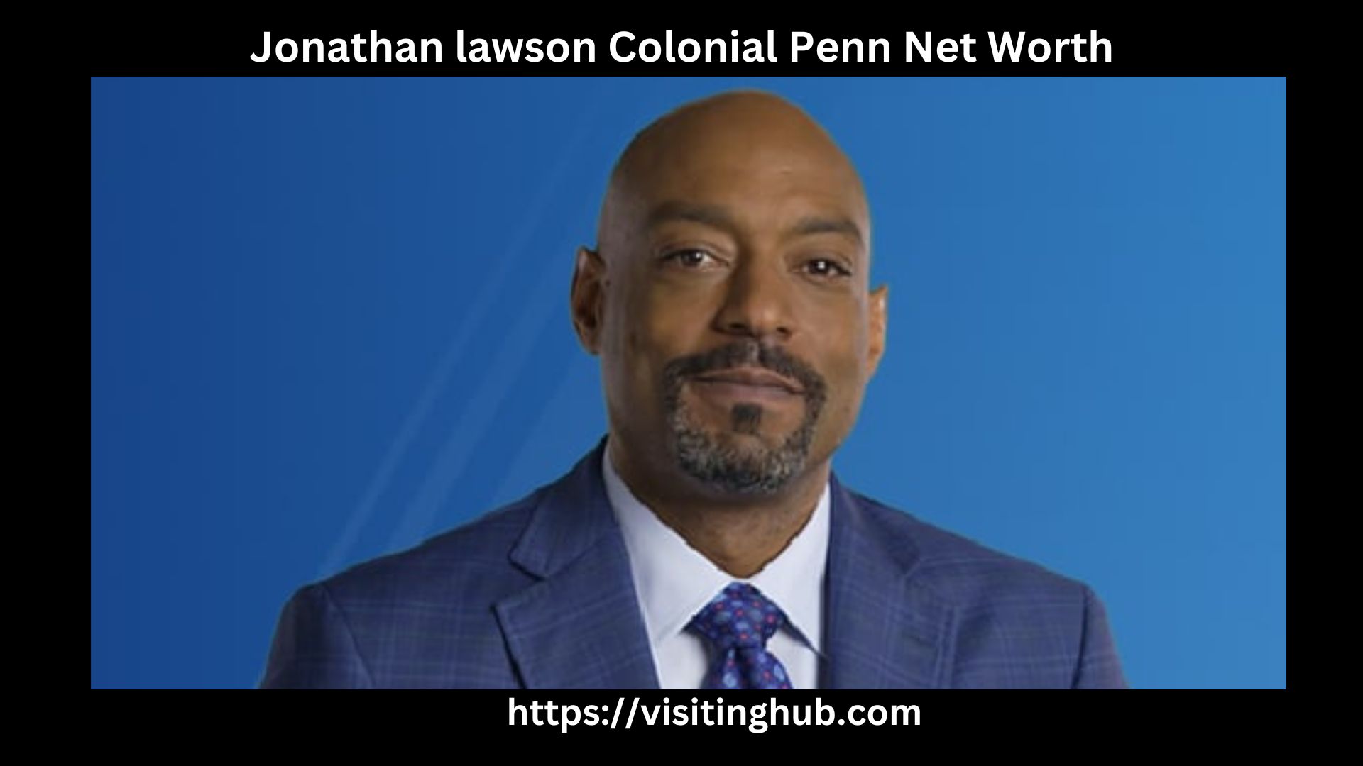Jonathan lawson Colonial Penn Net Worth [Wife, Career, Life]