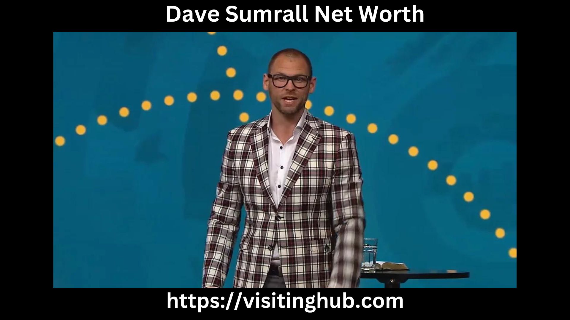 Dave Sumrall Net Worth 2024 [House, Itown, Wife, Career]
