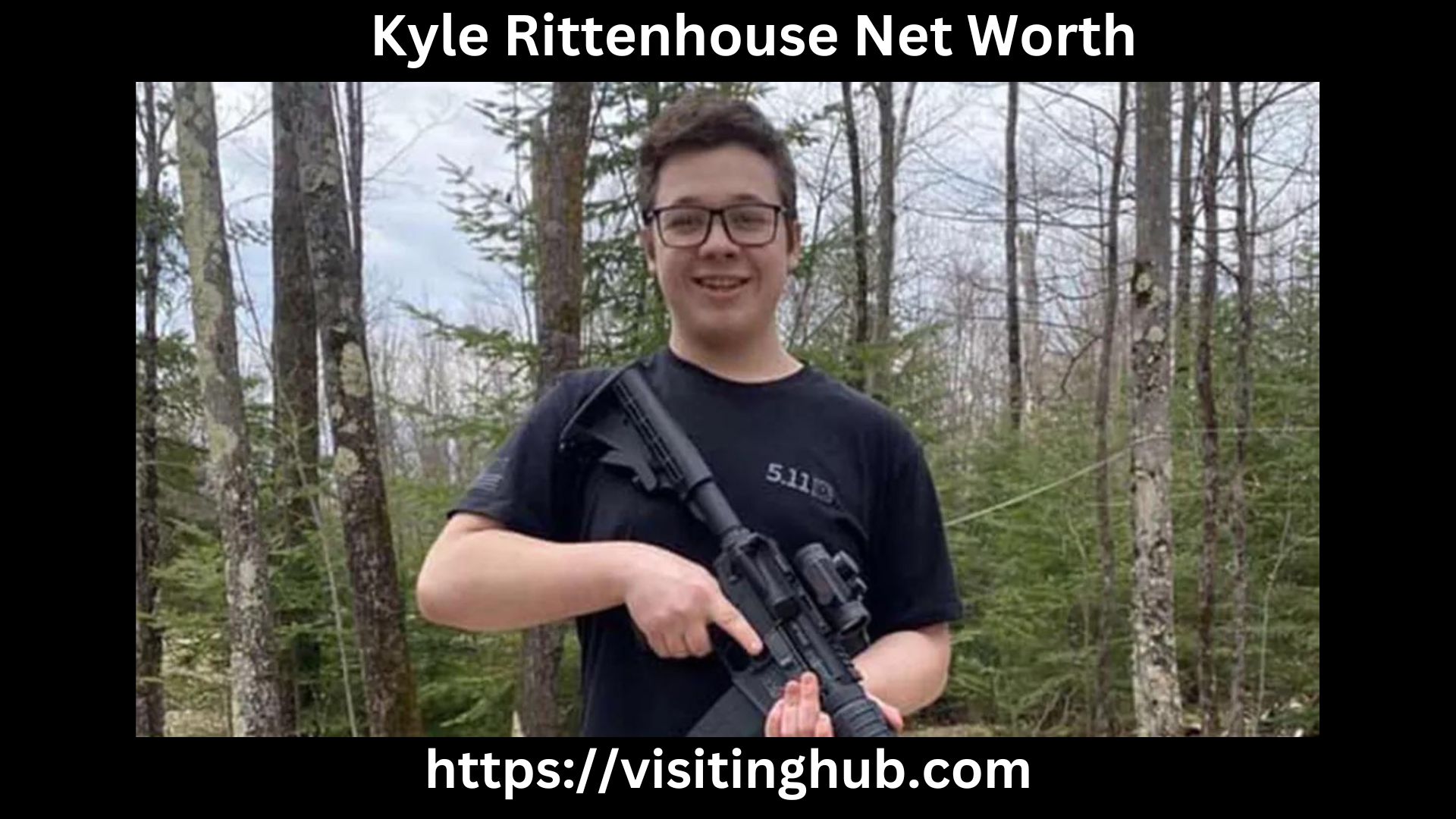 Kyle Rittenhouse Net Worth 2024 [Career, EarlyLife, Age]